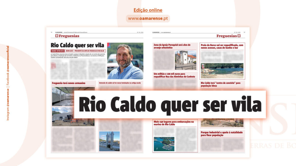 Rio Caldo quer ser vila – O Amarense